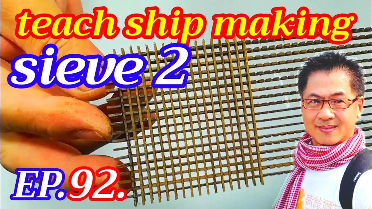 How to make a sieve 2, EP.92, #Vasa, @Shipmodel - YouTube