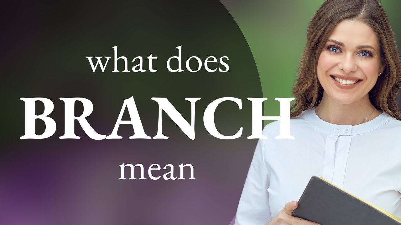 Branch • what is BRANCH definition - YouTube