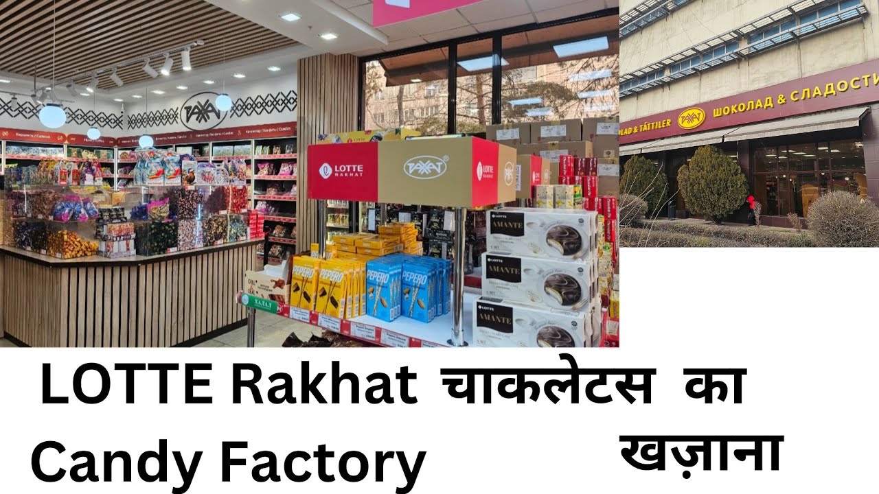 Chocolates in cheap prices in Almaty|LOTTE RAKHAT CANDY Factory|Best ...