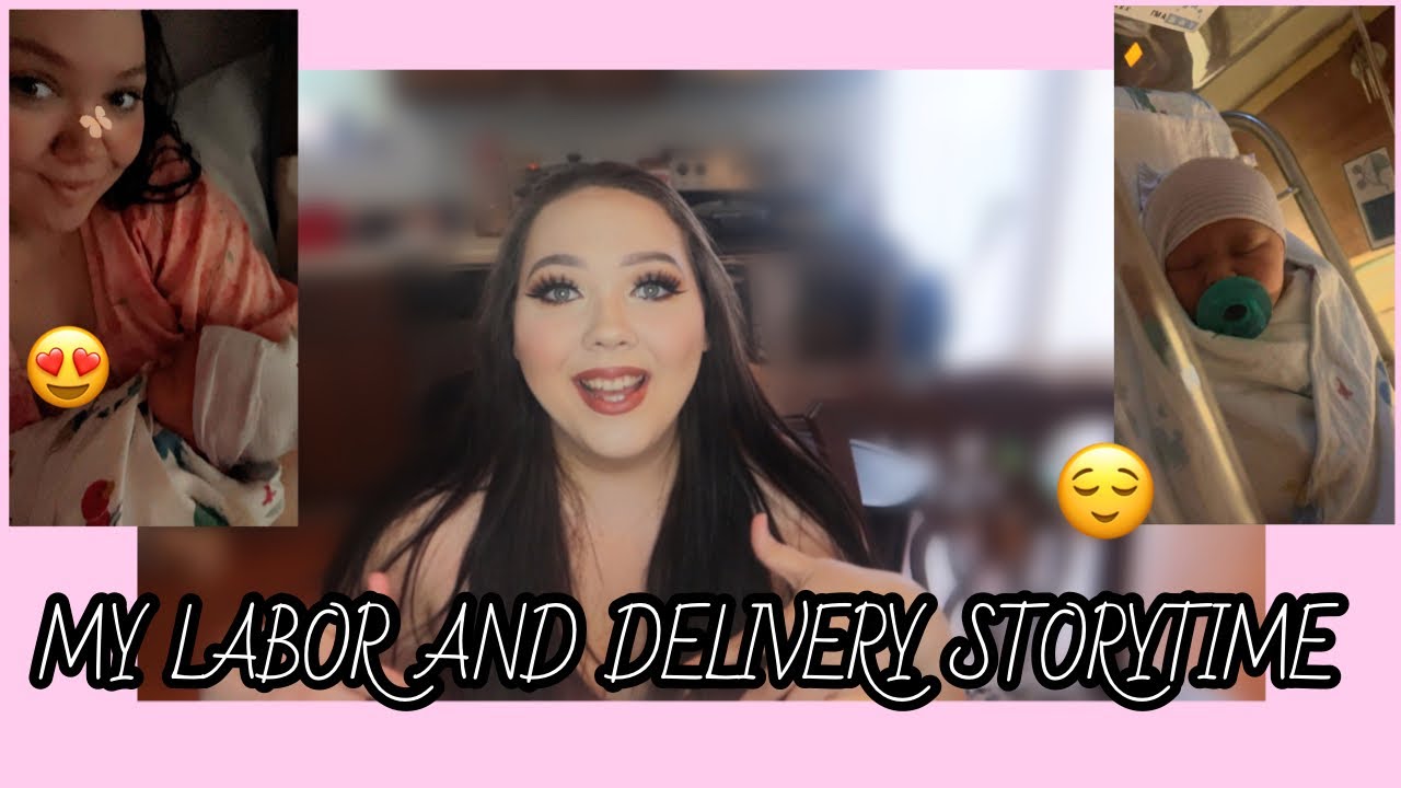 My Labor And Delivery Storytime Youtube