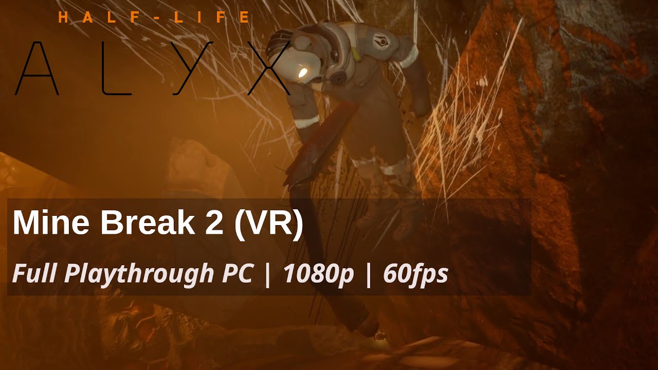 Half Life Alyx | Mod | Mine Break 2 [PCVR] - YouTube