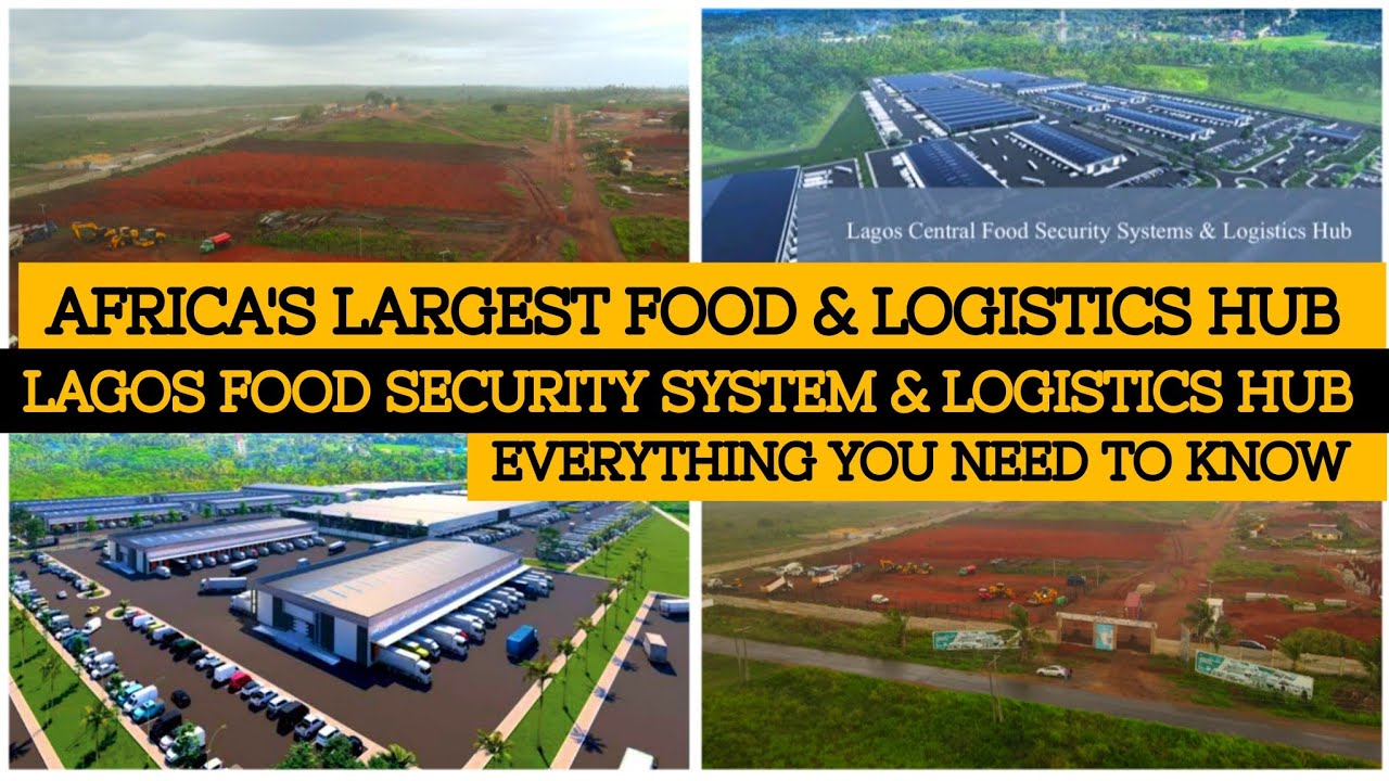 Details Of THE LAGOS FOOD SECURITY SYSTEM & LOGISTICS HUB | Biggest ...