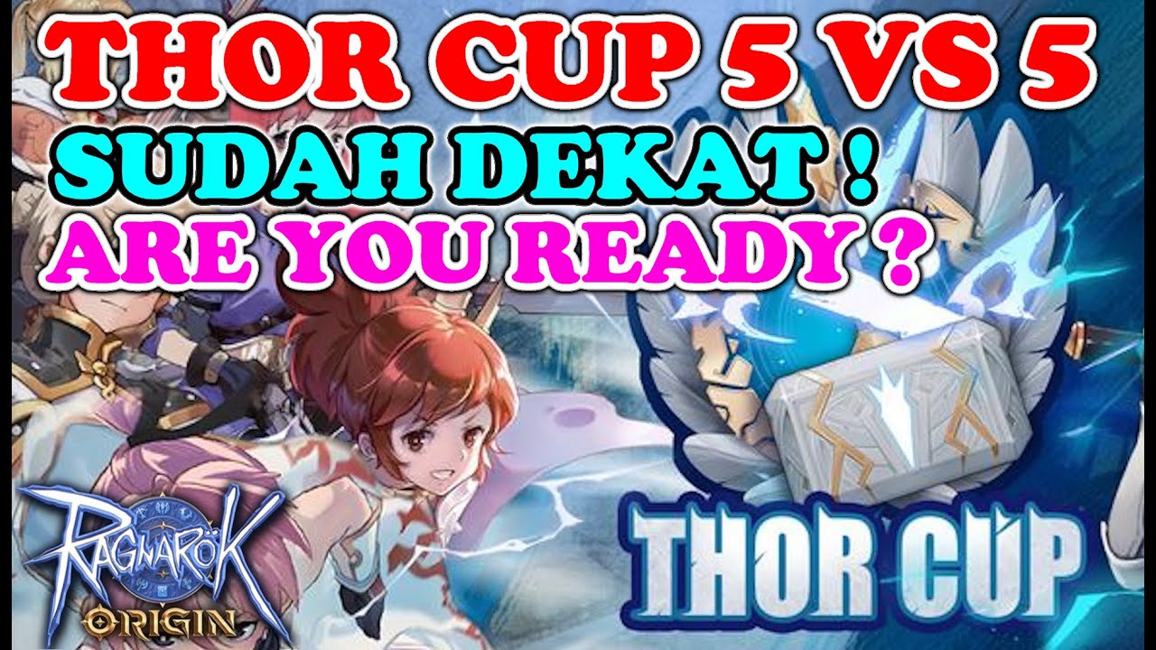 THOR CUP SUDAH DEKAT! ARE YOU READY? Ragnarok Origin ROO - YouTube