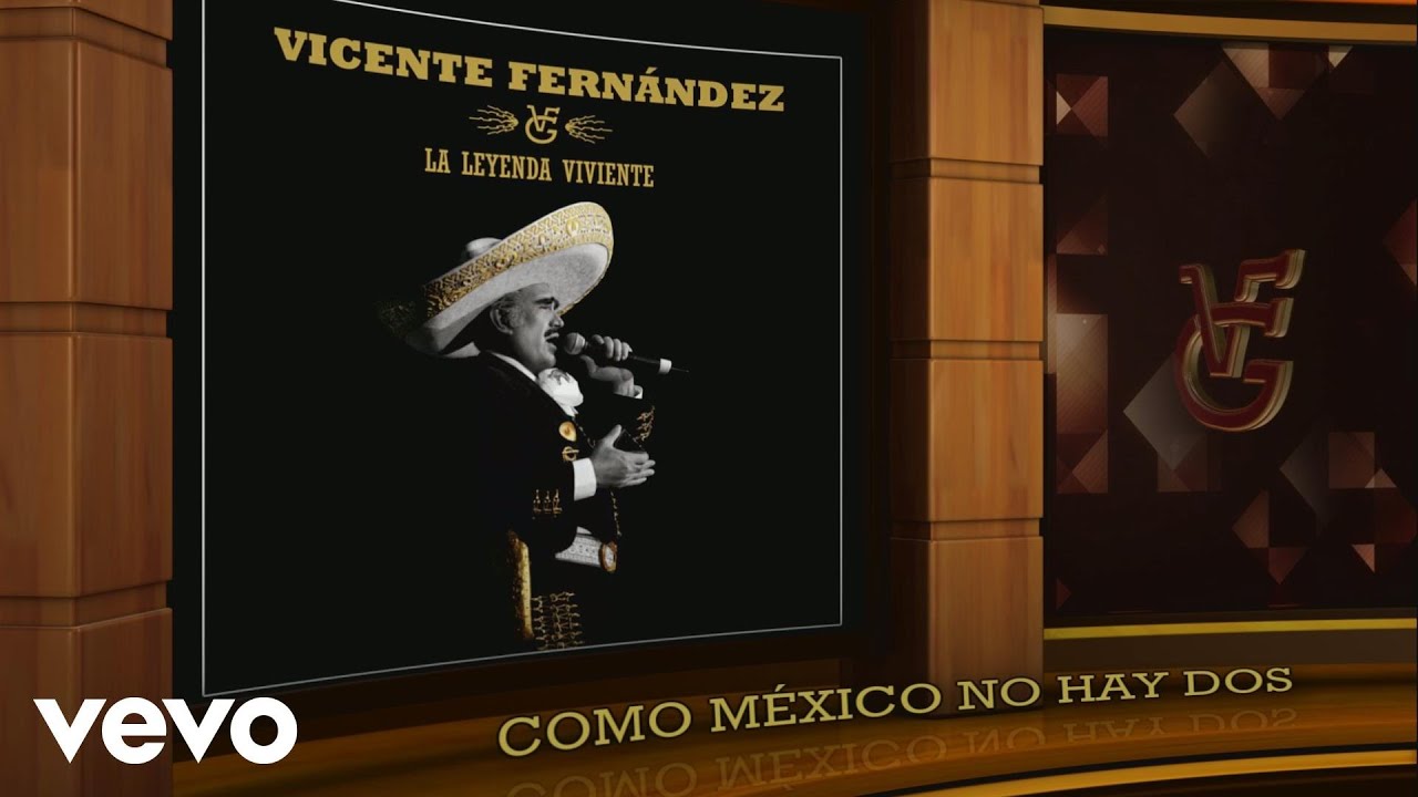 Vicente Fernández - Como México No Hay Dos (Remasterizado) [Cover Audio ...
