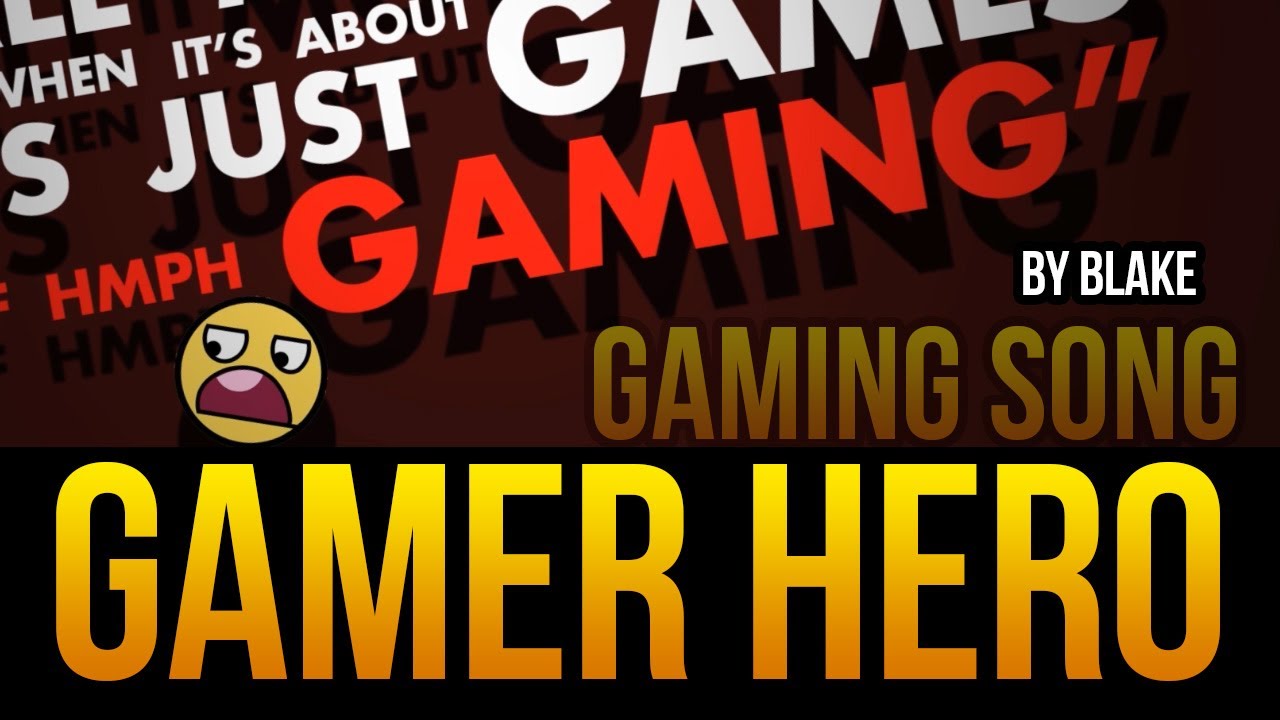 blAke - Gamer Hero (Original Gaming Song) - YouTube