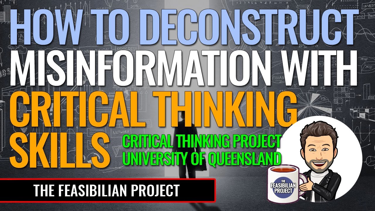 How to Deconstruct Misinformation with Critical Thinking Skills ...