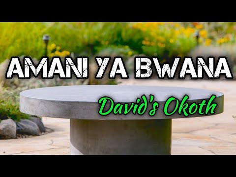 AMANI YA BWANA | David's Okoth (Lyrics Video) - YouTube