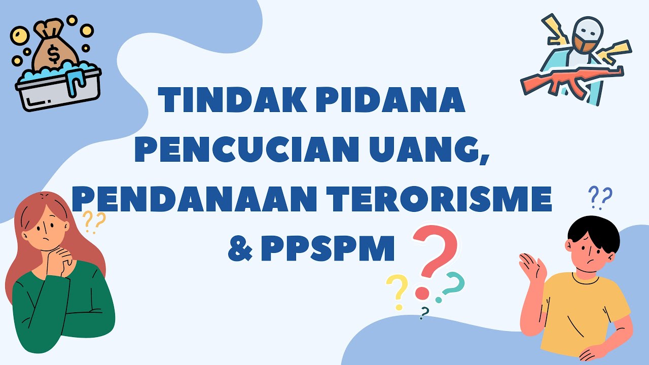 YUK LEBIH TAU TENTANG TPPU, TPPT & PPSPM - YouTube