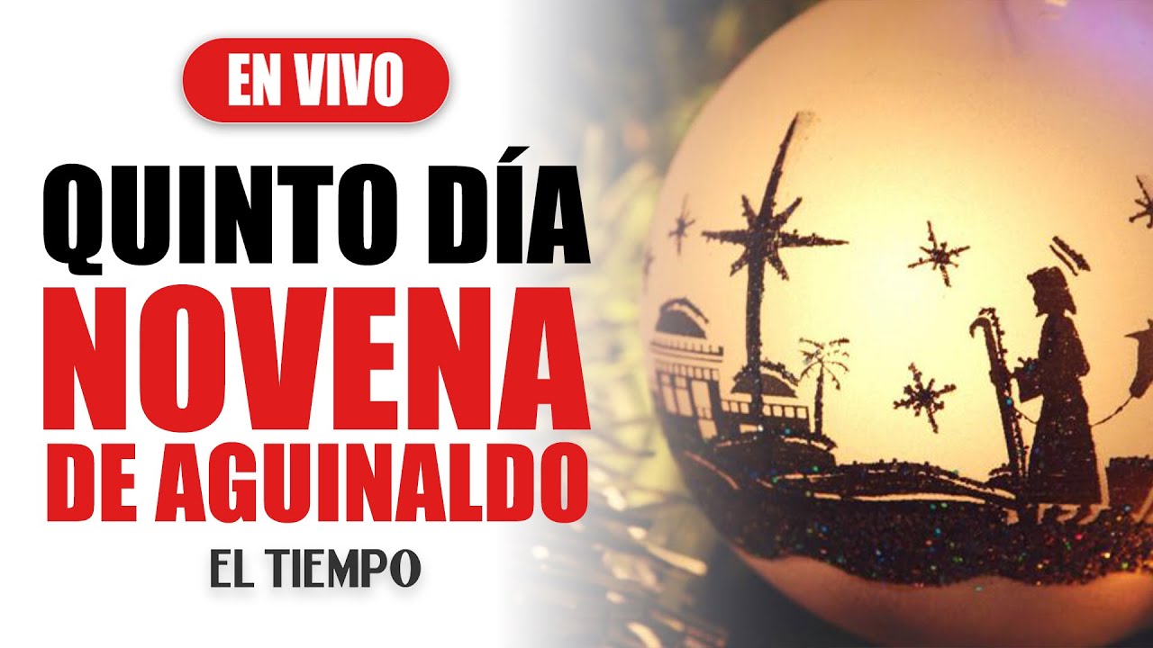 Día 5 de la Novena de Aguinaldos 2025 | Unidos en familia celebramos la ...