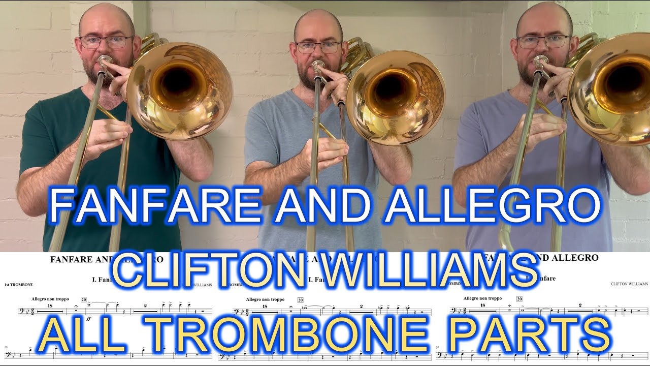 Fanfare and Allegro - Clifton Williams (All Trombone Parts) - YouTube