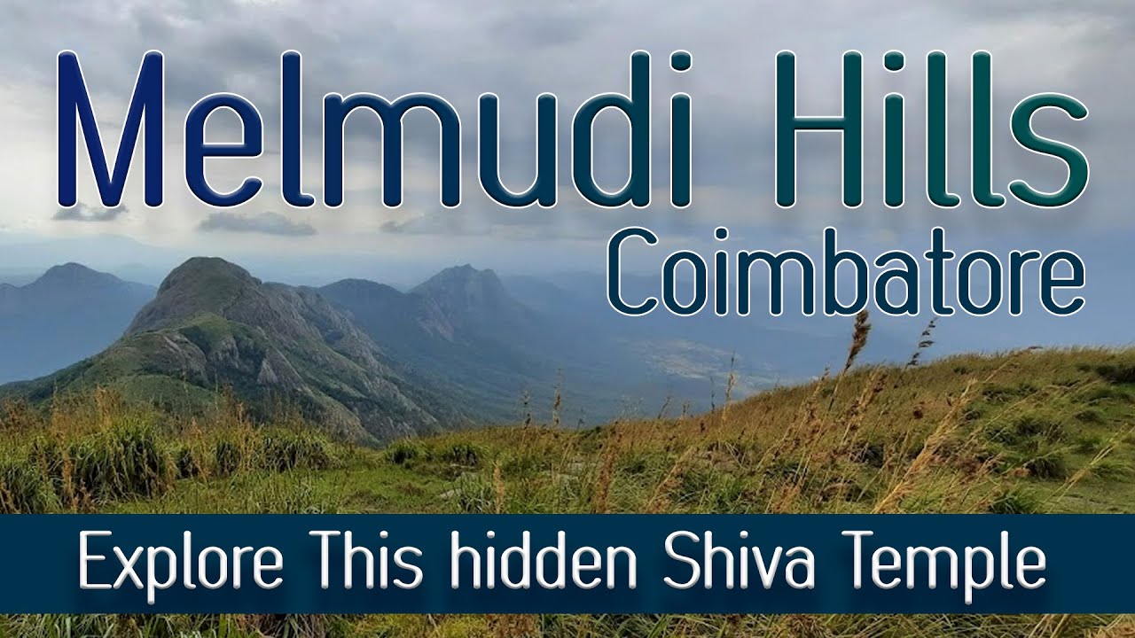 Melmudi hills Trekking I ஆபத்தான மலையேற்றம் | Coimbatore - YouTube