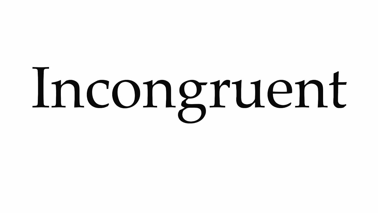 How to Pronounce Incongruent - YouTube