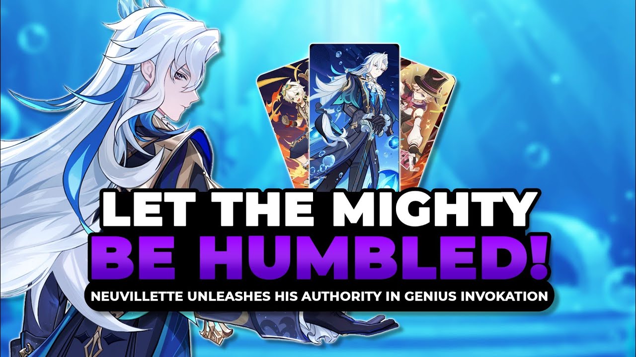 Neuvillette unleashes his Almighty Authority on Genius Invokation TCG ...