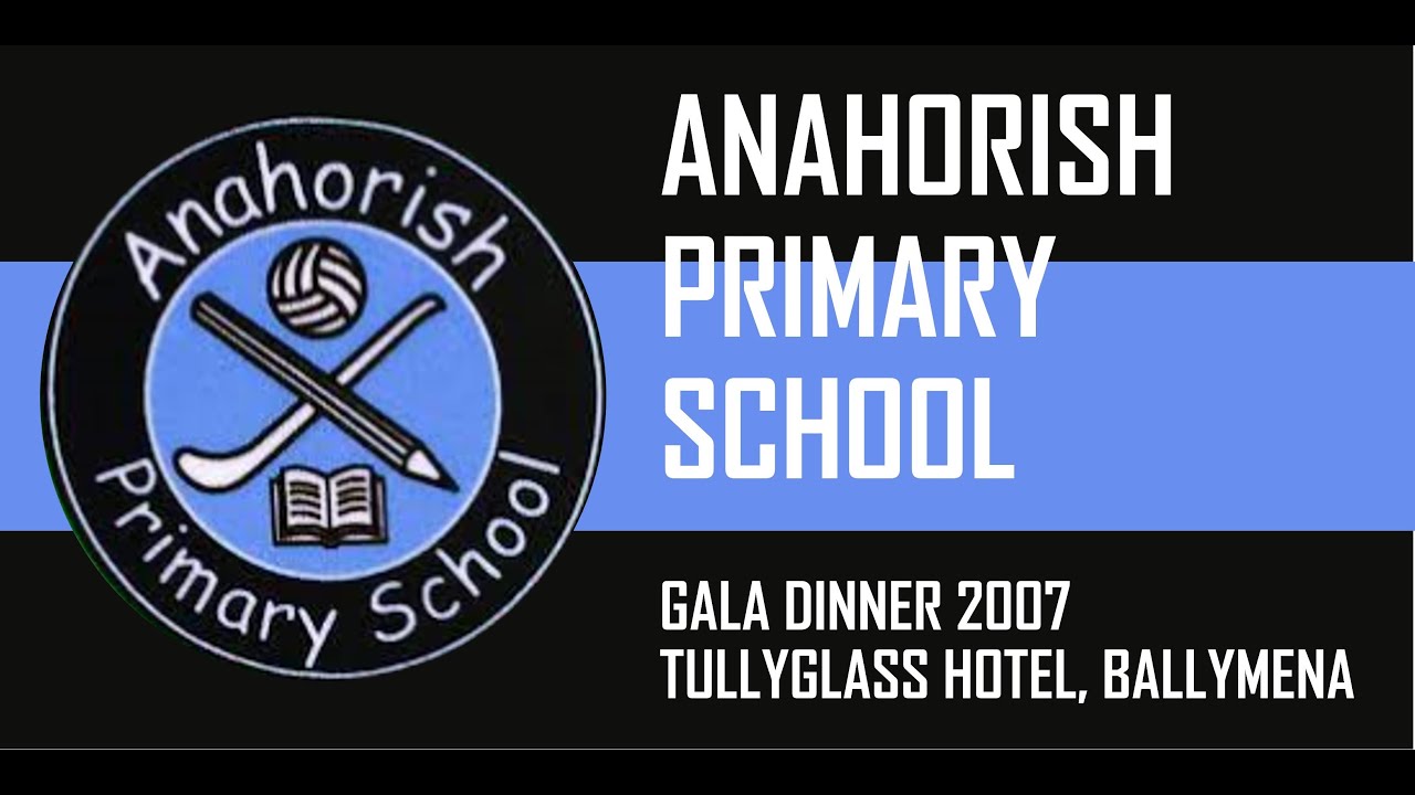 2007 - Anahorish Primary School Gala Dinner - YouTube