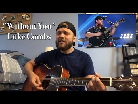 "Without You" Luke Combs Unreleased Acoustic Cover - YouTube