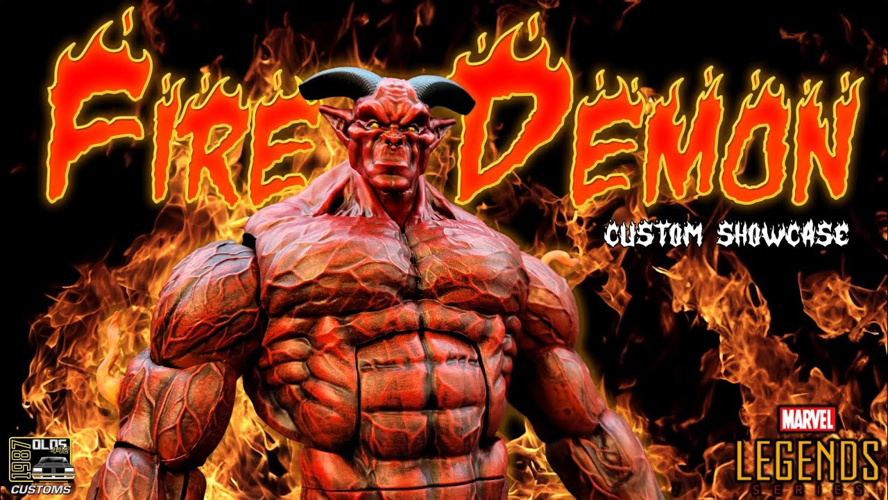 Marvel Legends Fire Demon Custom Action Figure Showcase - YouTube