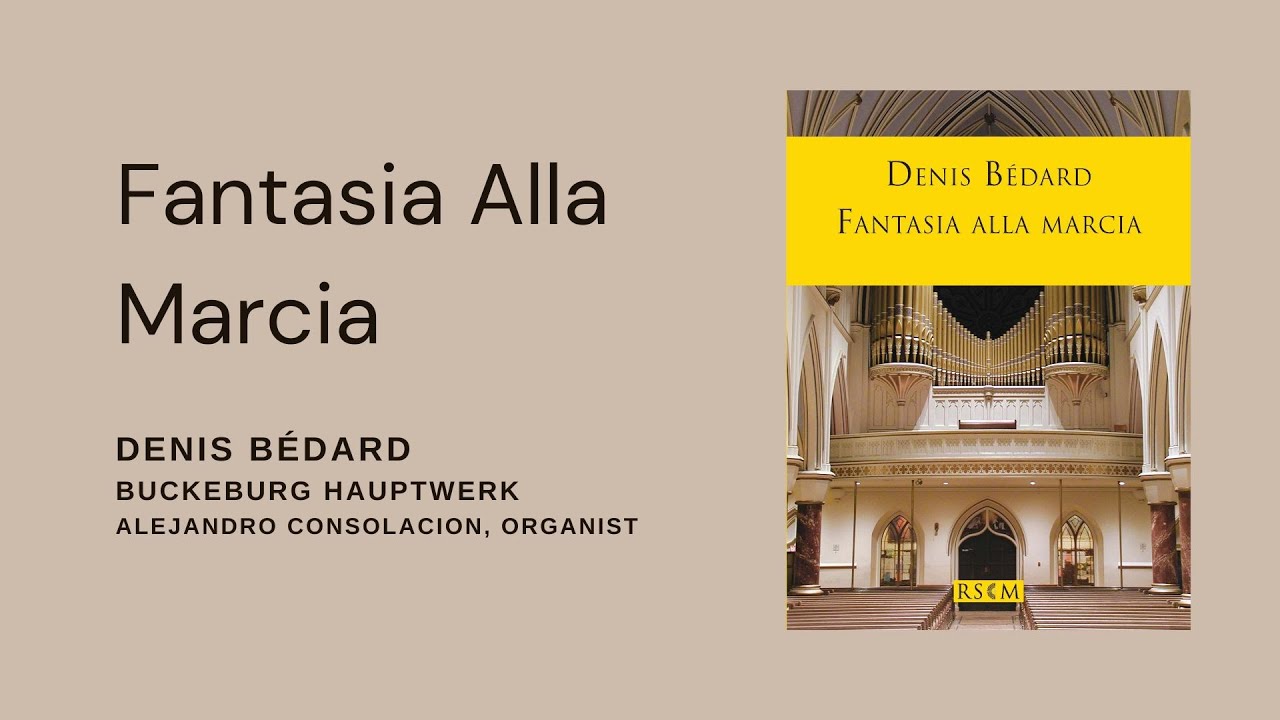 Fantasia alla marcia by Dénis Bedard I Hauptwerk Buckeburg - YouTube