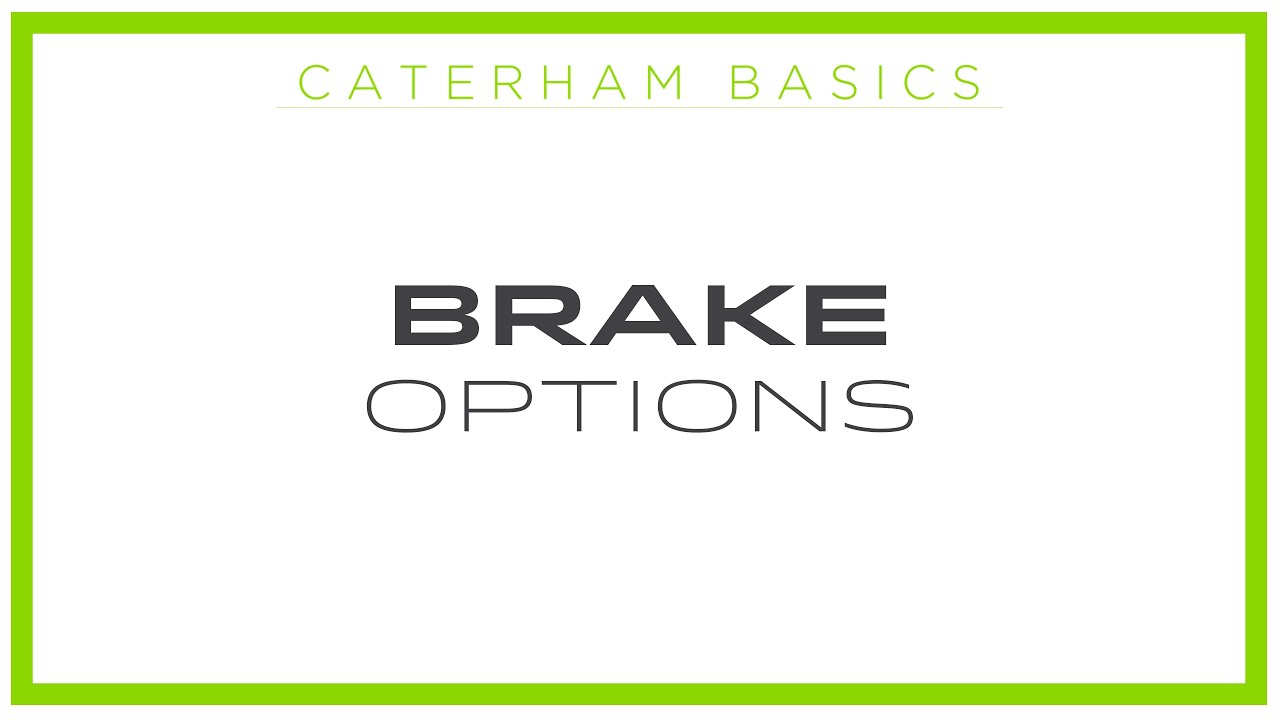 Caterham Basics - Brake Options - YouTube