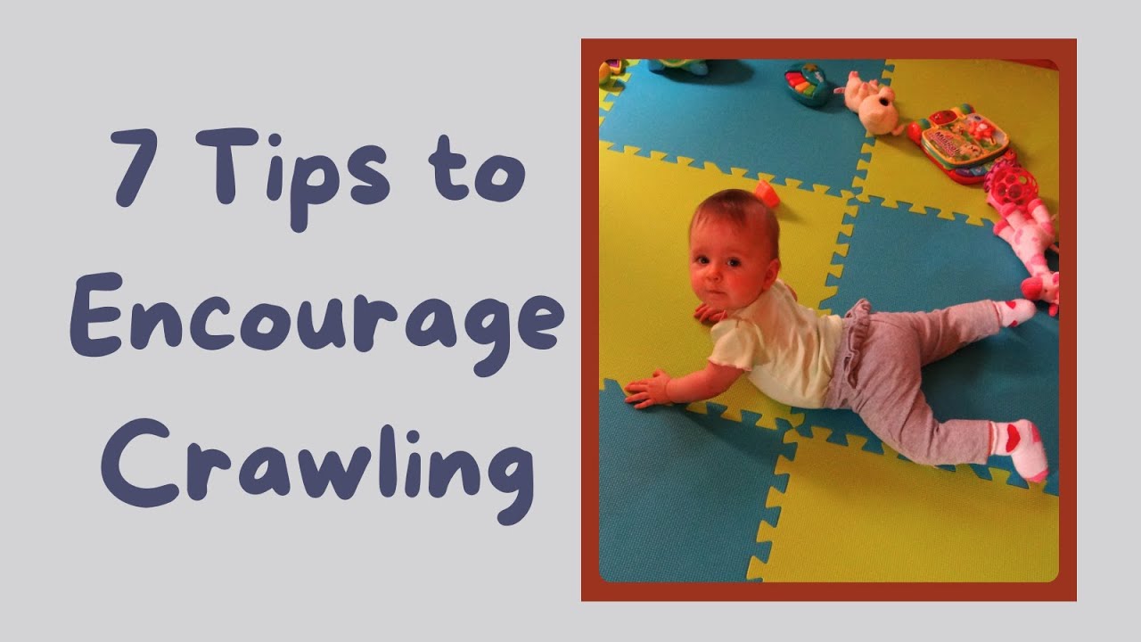 7 Tips to Encourage Crawling - YouTube