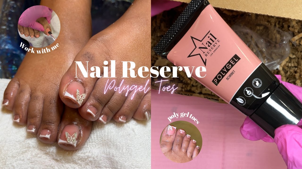 Nail Reserve Just Launch NEW Polygels | How To Do Polygel Toes - YouTube