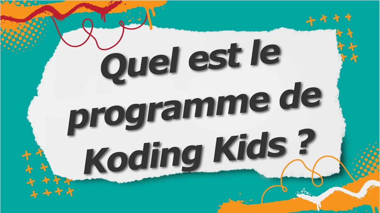 3 - Quel est le programme de Koding Kids, par âge et d'année en année ? - YouTube