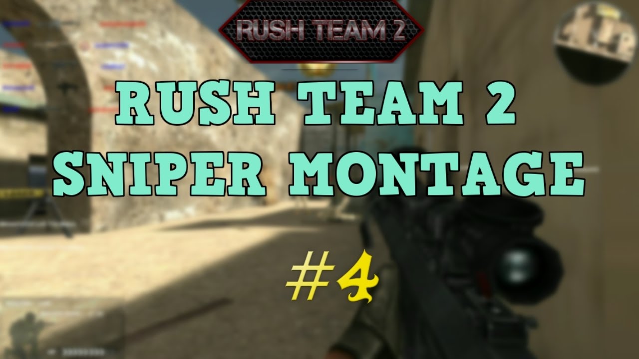 Rush Team 2 Sniper Montage #4 - YouTube