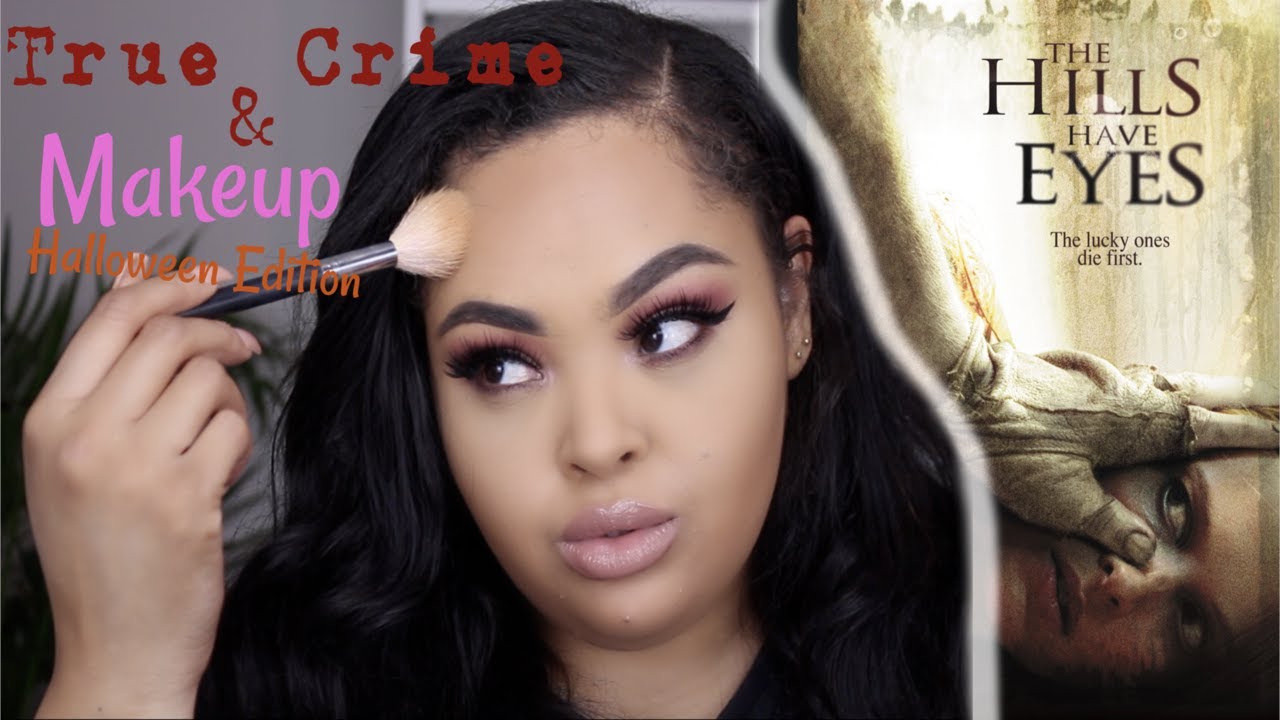 True Crime and Makeup 🎃Edition | The Hills Have Eyes - YouTube