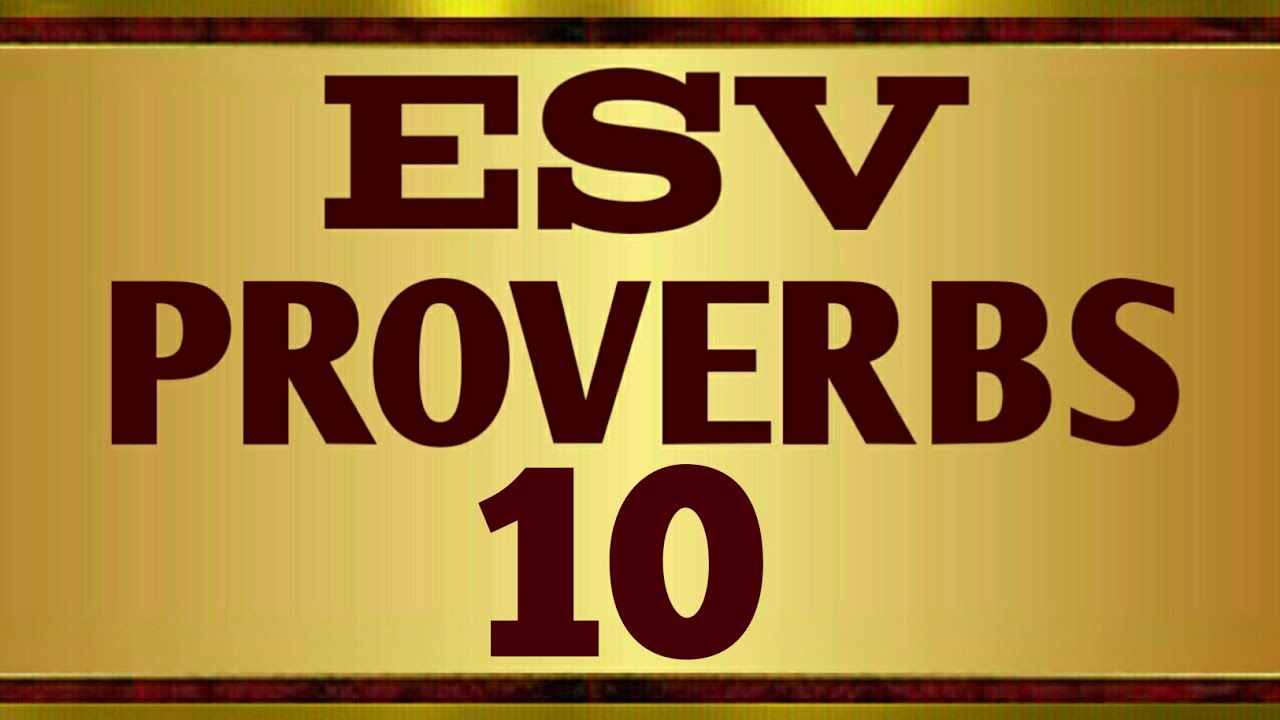 AUDIO BIBLE ESV| ENGLISH STANDARD VERSION| VIDEO| PROVERBS -10 - YouTube