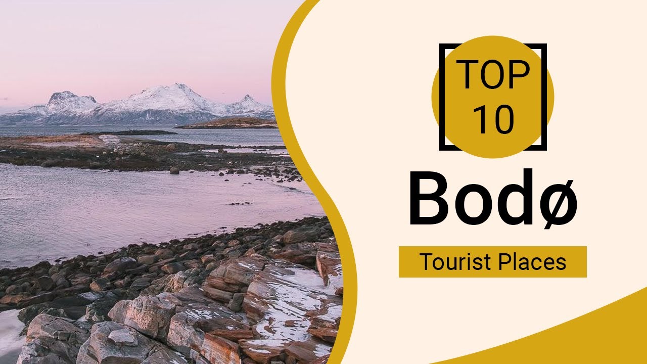 Top 10 Best Tourist Places to Visit in Bodo | Norway - English - YouTube