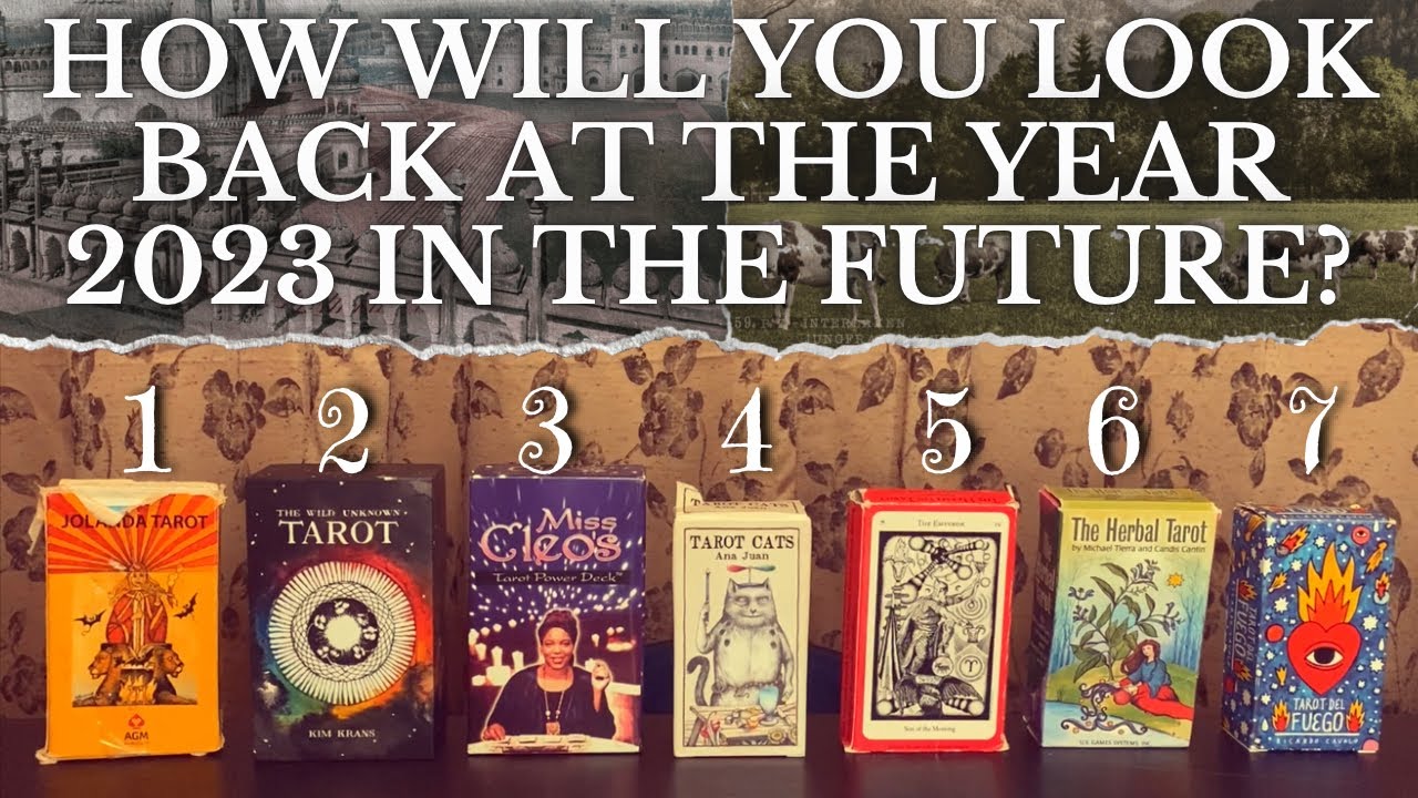 PICK A CARD ♢ HOW WILL YOU LOOK BACK AT 2023? WHAT EVENT WILL YOUR ...