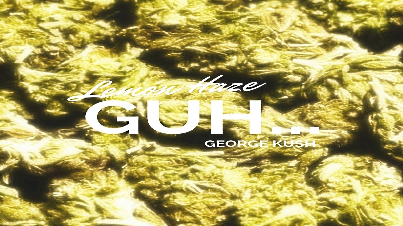 George Kush - Guh (Lemon Haze) - YouTube