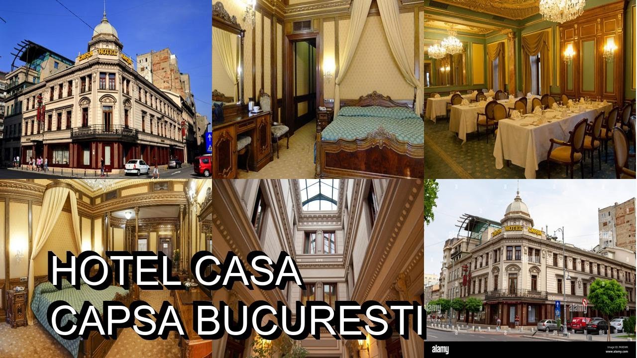 Hotel Casa Capsa Bucuresti - YouTube