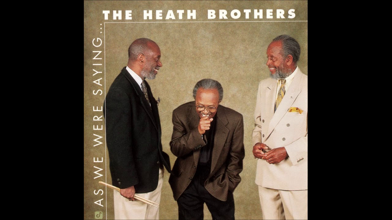 The Heath Brothers (Jimmy Heath) - This Is What It Is (1997) - YouTube