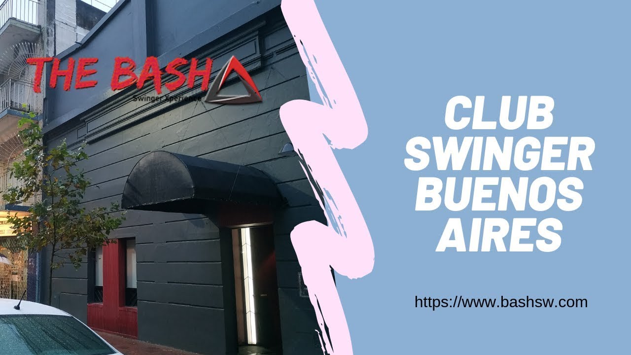 CLUB SWINGER💕 THE BASH 💕 DARWIN 1574 PALERMO - UNICA DIRECCION - YouTube