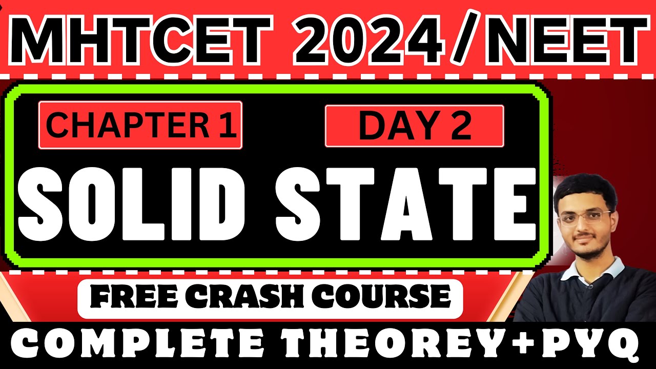 MHT-CET SOLID STATE CRASH COURSE | MHT-CET 2024 | MHT-CET CHEMISTRY2024 ...