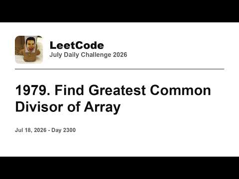 Daily Leetcode #2300: Jul 18, 2026 - 1979. Find Greatest Common Divisor of Array