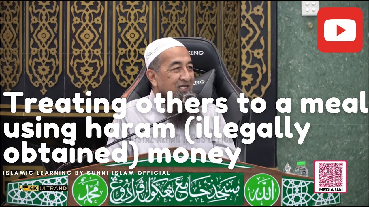 Treating others to a meal using haram (illegally obtained) money ...