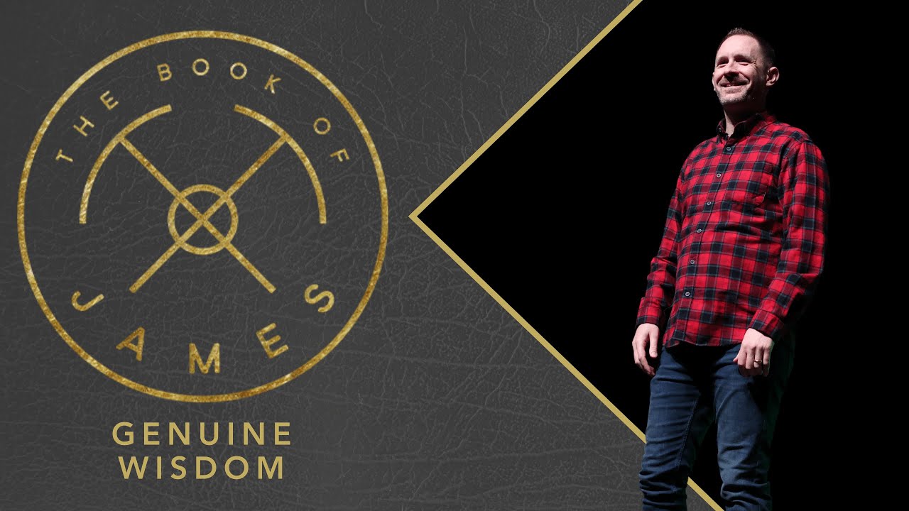 The Book of James - Genuine Wisdom - YouTube