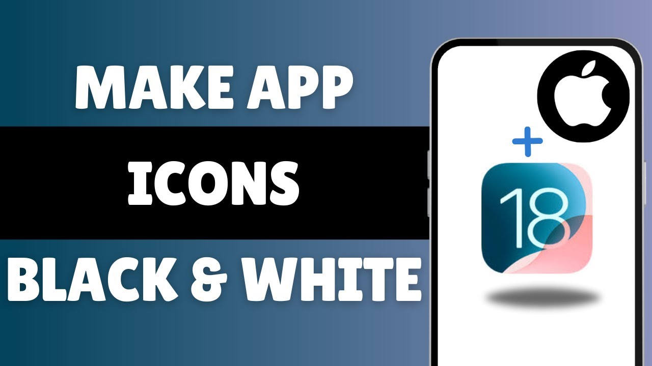 How To Make App Icons Black And White On iPhone/ iOS 18 - YouTube