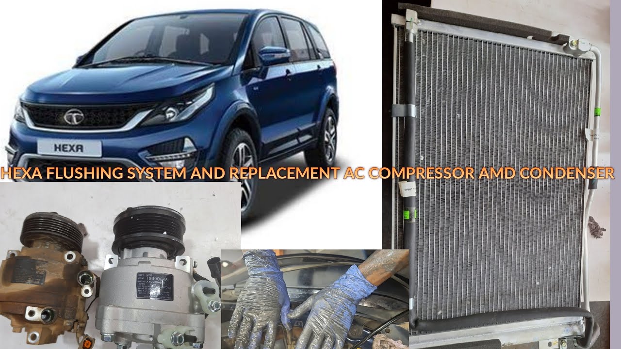 TATA HEXA AC COMPRESSOR &CONDENSER REPLACEMENT || HEXA AC NOT COOLING ...