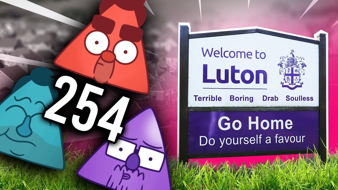 Triforce! #254 - In defence of Luton, worst town in Britain - YouTube