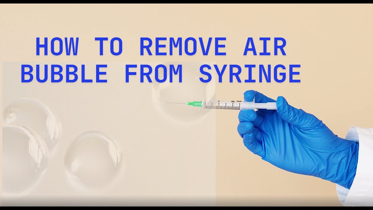 HOW TO REMOVE AIR BUBBLE FROM SYRINGE AND WHY? - YouTube