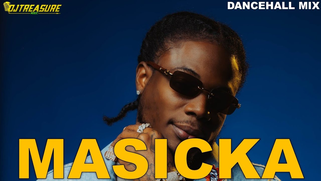 Masicka Mix 2024 Clean | Masicka Mixtape 2024 | DJ Treasure Dancehall ...