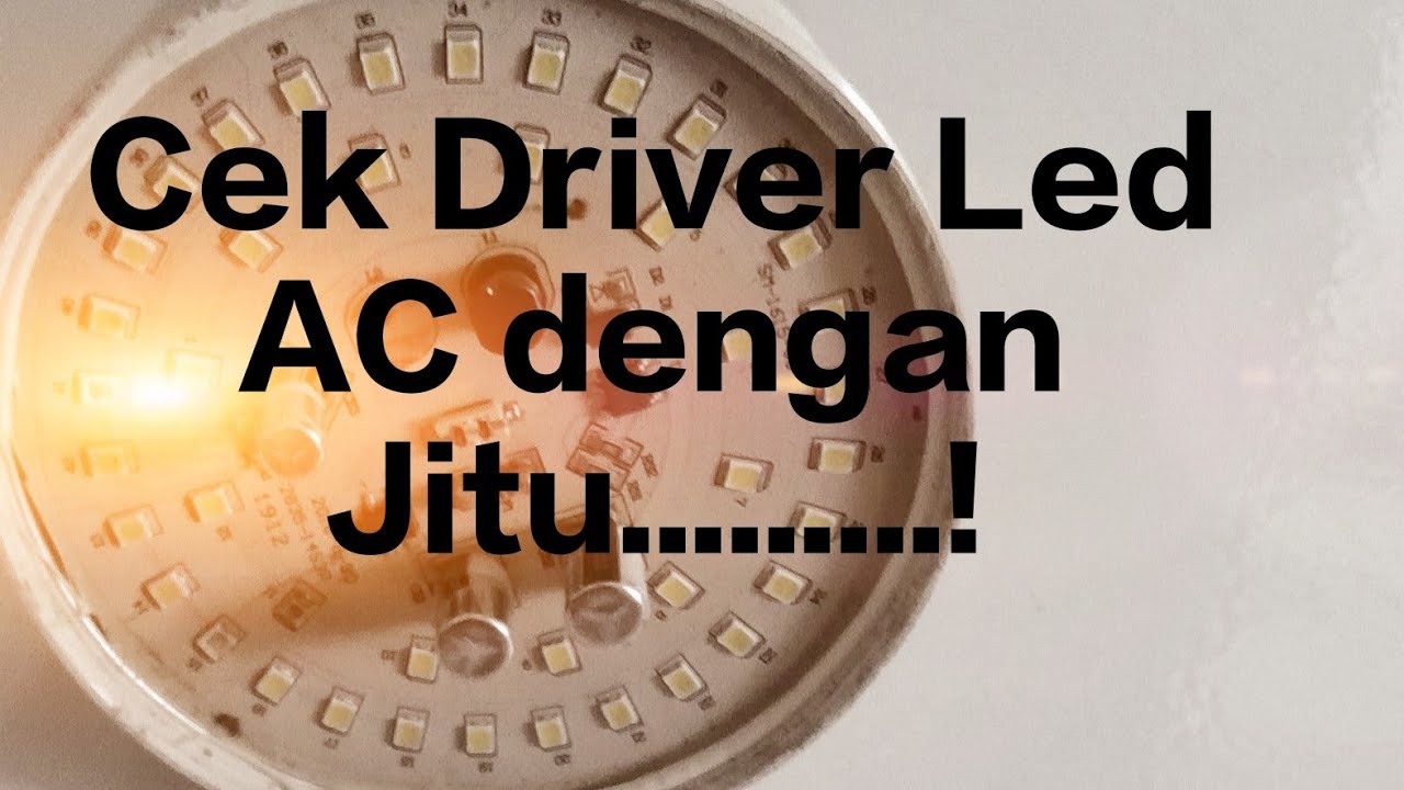 1 Oktober 2023.Cara cek driver Led AC dengan jitu.@mpc57 - YouTube