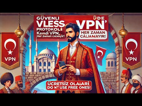 Güvenli VLESS protokolünde kendi VPN'iniz, her zaman çalışır! Ücretsiz olanları kullanmayın!