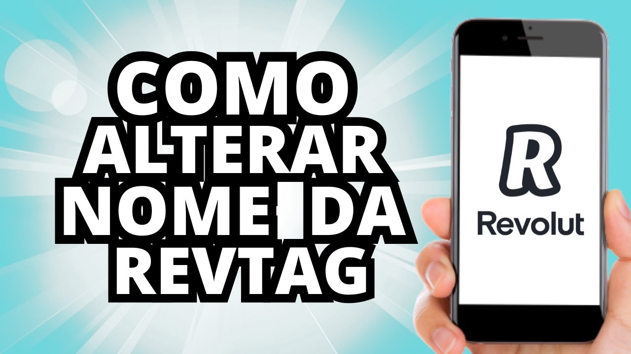 Como Alterar o NOME da REVTAG no Revolut | Tutoriais Online PT - YouTube