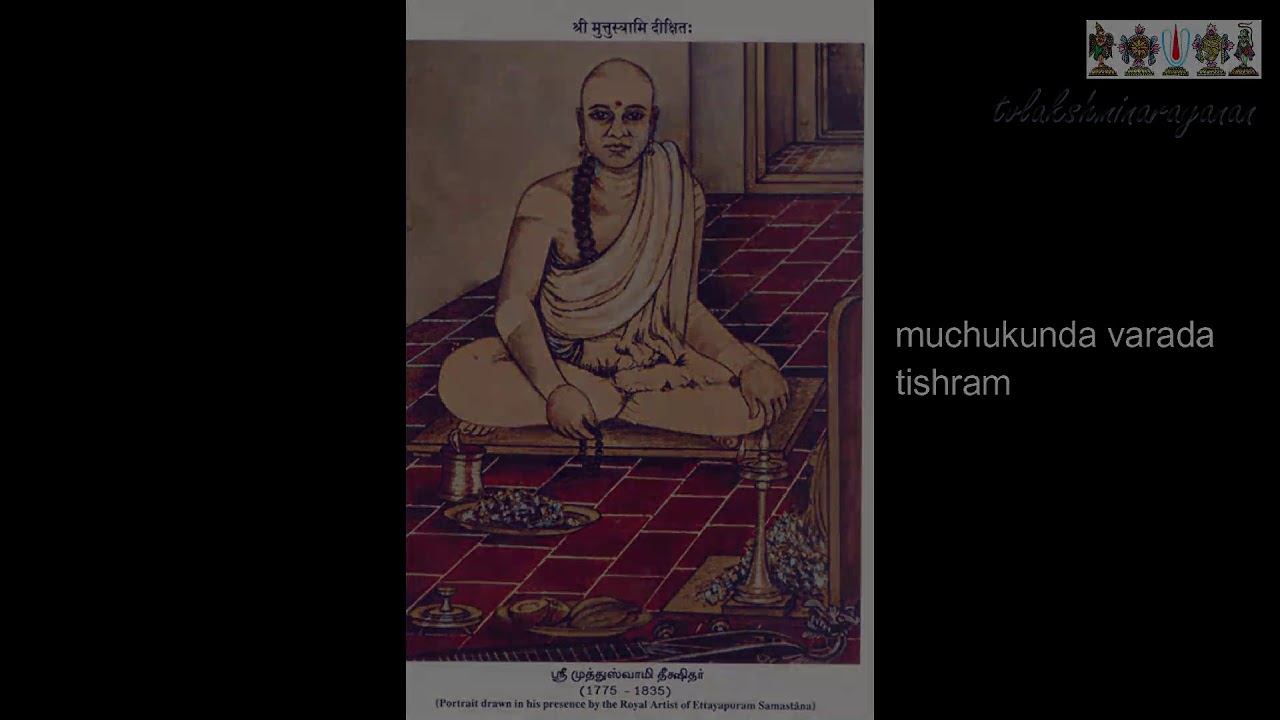 muchukunda varada - tishram - nottu swaram - shrI muthuswAmi dIkshitar ...