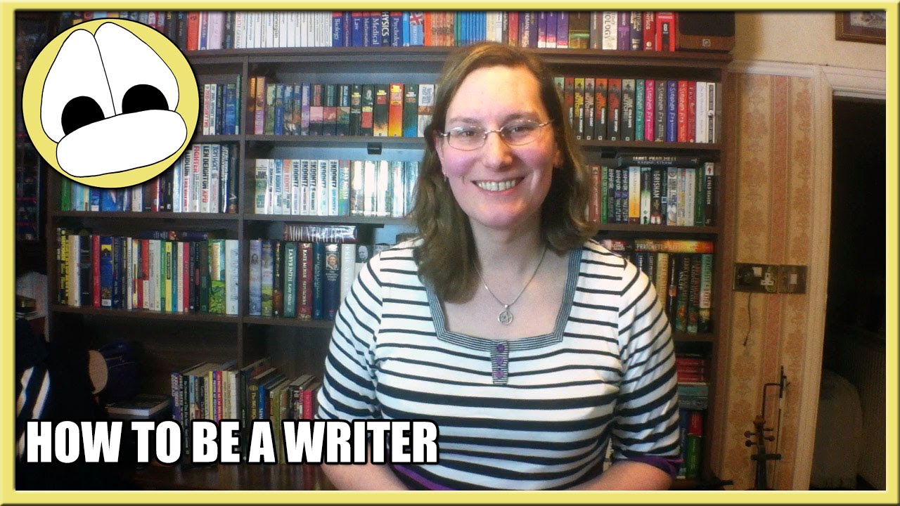 How To Be A Writer - YouTube