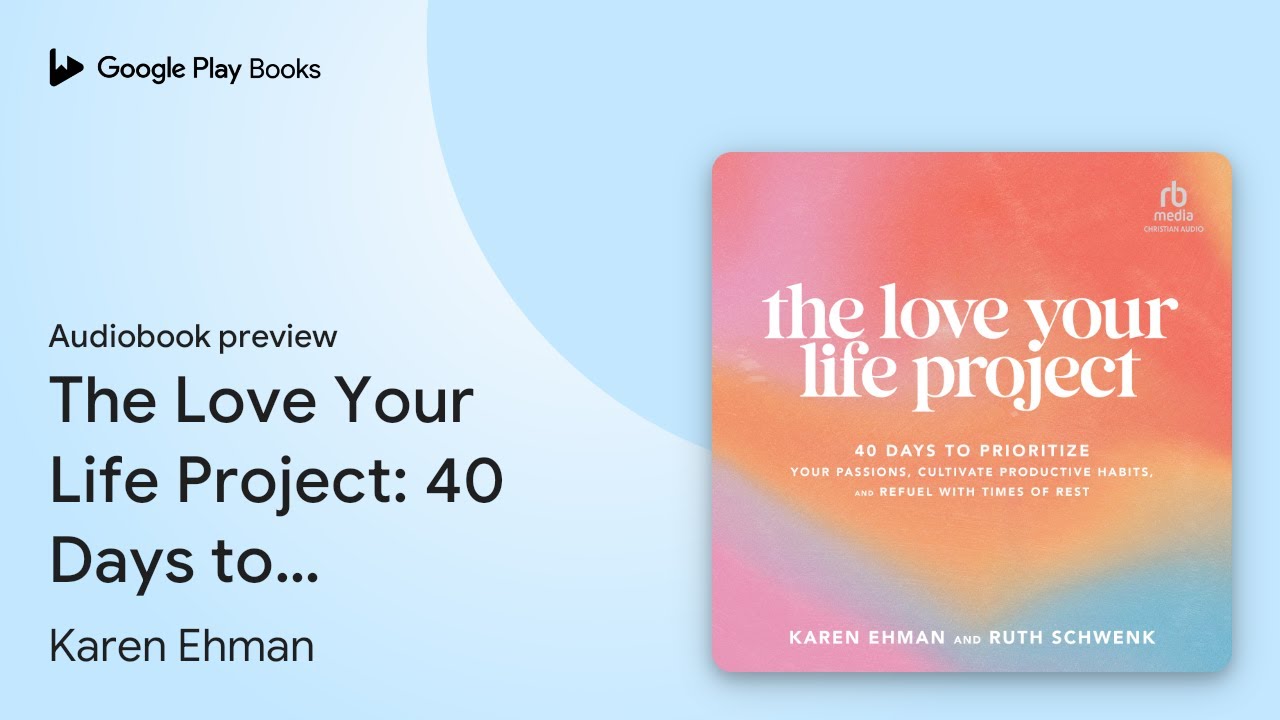 The Love Your Life Project: 40 Days to… by Karen Ehman · Audiobook ...