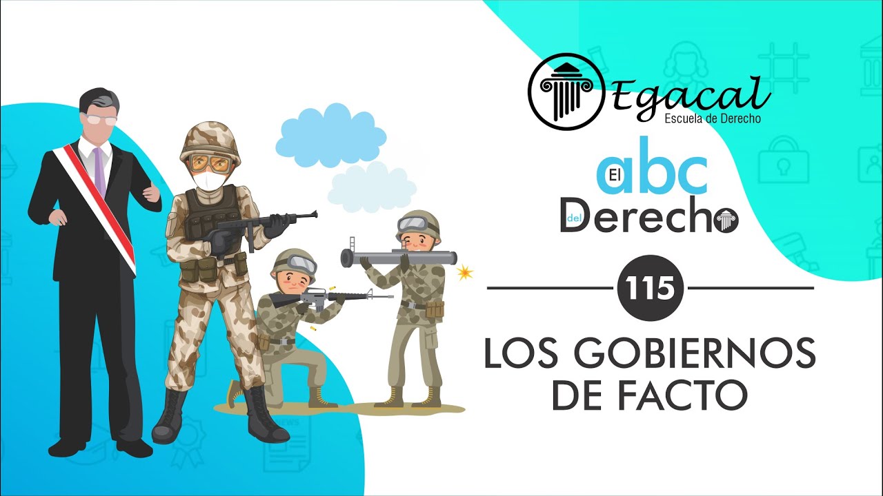 Los gobiernos de facto | ABC del Derecho # 115 - YouTube